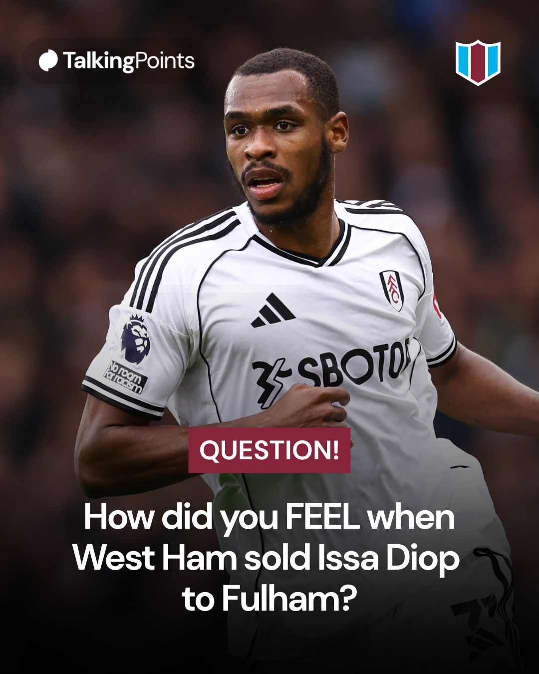 West Ham fans explain if Issa Diop's Fulham sale was a mistake amid Max ...